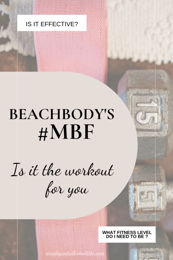 Is Beachbody's #MBF Workout Right For You? - Simply Embellished Life