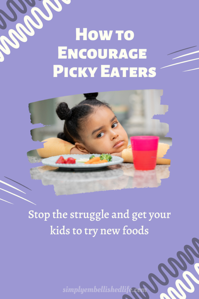 How to Encourage Picky Eaters - Simply Embellished Life